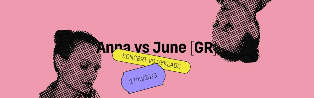 Koncert vo Výklade: Anna vs June | TicketLIVE - Naživo je to najlepšie