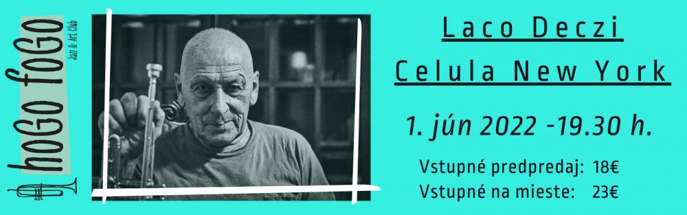 Laco Deczi & Celula New York | TicketLIVE - Naživo je to najlepšie