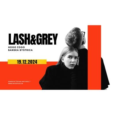 LASH & GREY | TicketLIVE - Naživo je to najlepšie