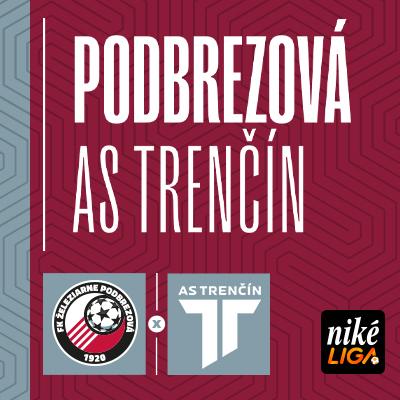 FK Železiarne Podbrezová - AS Trenčín | NIKE LIGA 2025/2026 ...