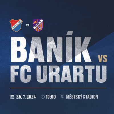 FC Baník Ostrava vs. FC Urartu 25.07.2024 | TicketLIVE - Naživo je to ...