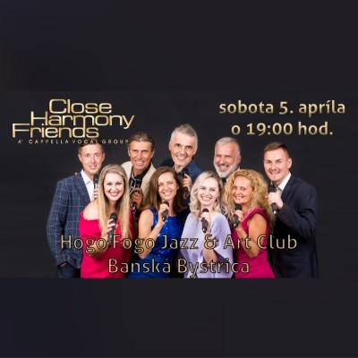 CLOSE HARMONY FRIENDS | TicketLIVE - Naživo je to najlepšie
