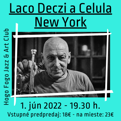 Laco Deczi & Celula New York | TicketLIVE - Naživo je to najlepšie