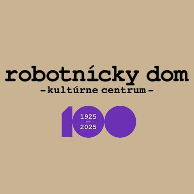 Robotnícky dom Banská Bystrica | TicketLIVE - Naživo je to najlepšie