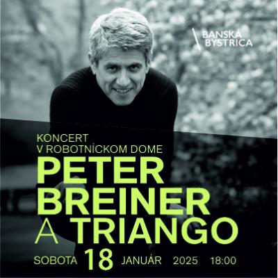 PETER BREINER A TRIANGO | TicketLIVE - Naživo je to najlepšie