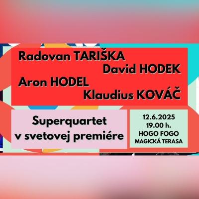 TARIŠKA - HODEK - HODEK - KOVÁČ- SUPER QUARTET | TicketLIVE - Naživo je ...